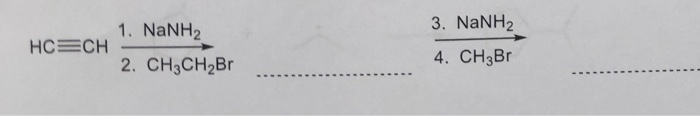 Solved HCECH 1. NaNH2 2. CH3CH2Br 3. NaNH2 4. CH3Br | Chegg.com
