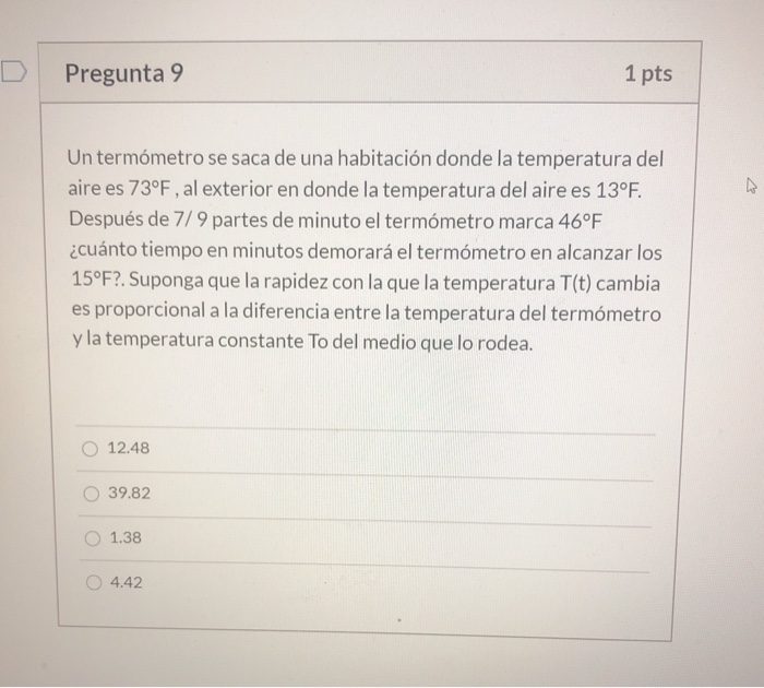 Solved Pregunta 9 1 pts Un termómetro se saca de una | Chegg.com