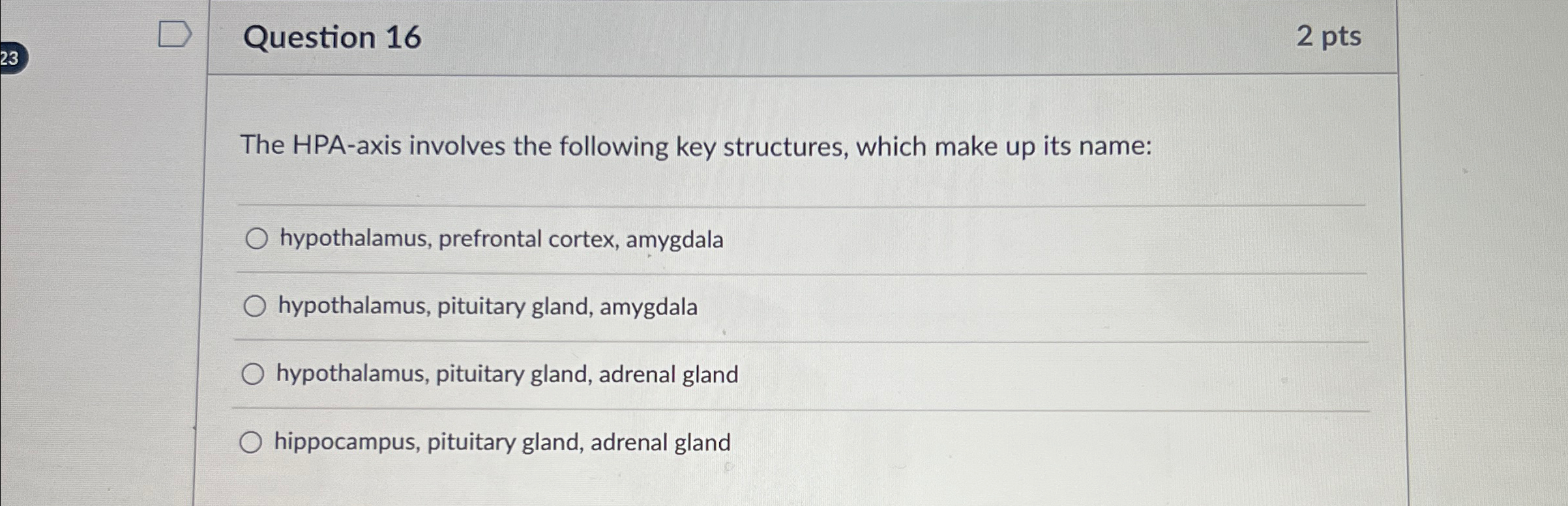 Solved Question 162 ﻿ptsThe HPA-axis involves the following | Chegg.com