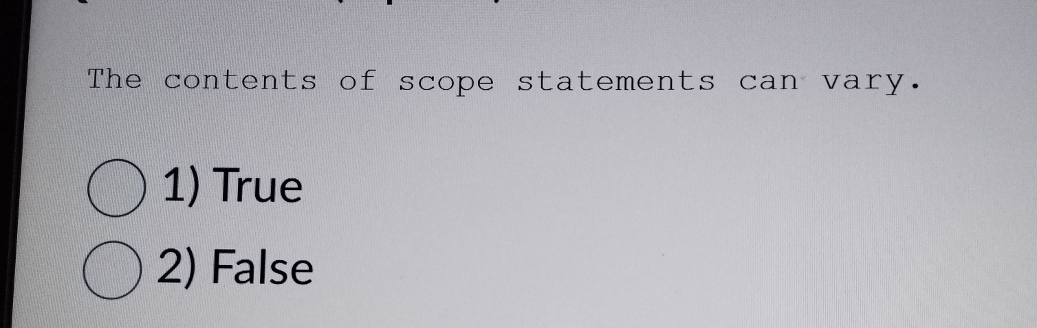 Solved The contents of scope statements can vary. 1) | Chegg.com