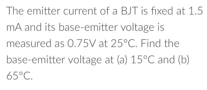 Solved The emitter current of a BJT is fixed at 1.5 mA and | Chegg.com