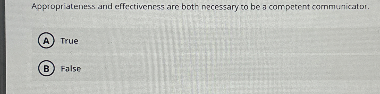 Solved Appropriateness and effectiveness are both necessary | Chegg.com
