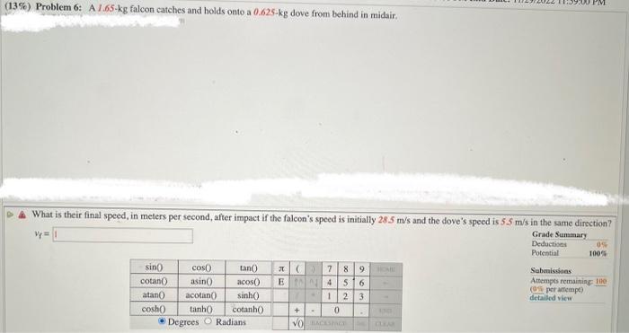 Solved 13\%) Problem 6: A 1.65−kg falcon catches and holds | Chegg.com