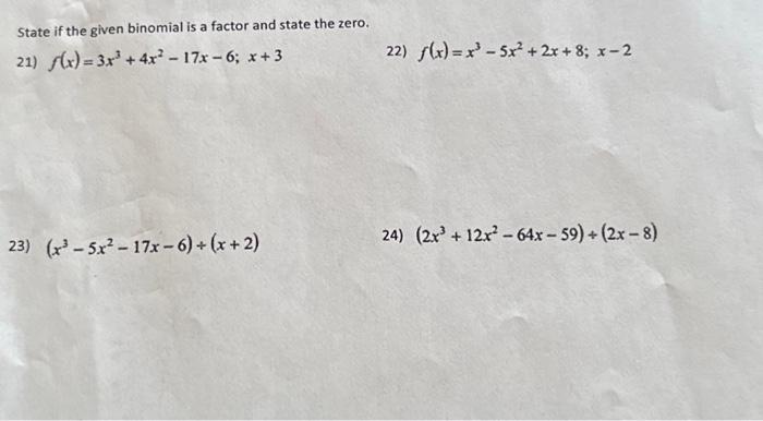 Solved State if the given binomial is a factor and state the | Chegg.com