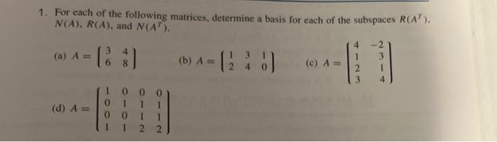 Solved 1. For each of the following matrices, determine a | Chegg.com