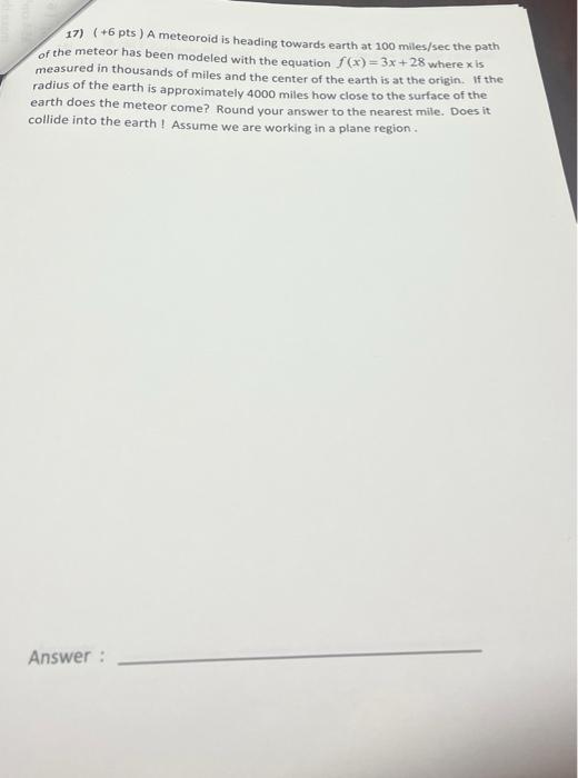 Solved 17) (+6 pts) A meteoroid is heading towards earth at | Chegg.com