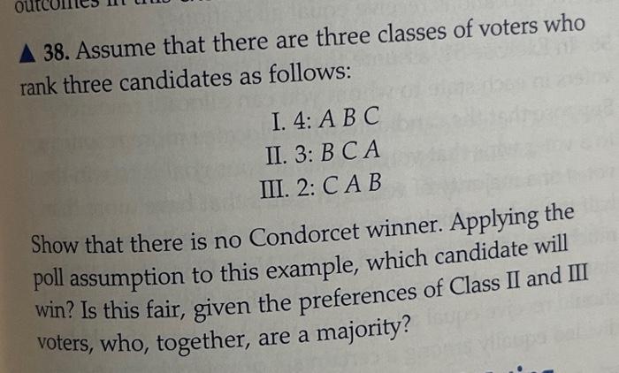 Solved 38. Assume that there are three classes of voters who | Chegg.com