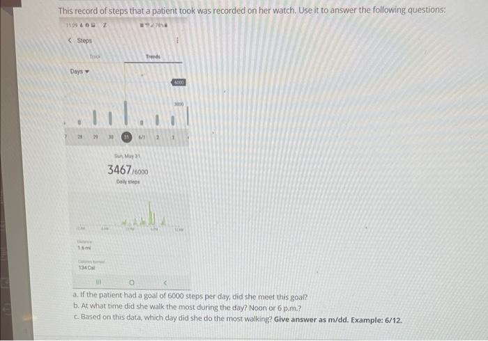 Solved a. w tre patuent nad a goal of 6000 steps per day, | Chegg.com