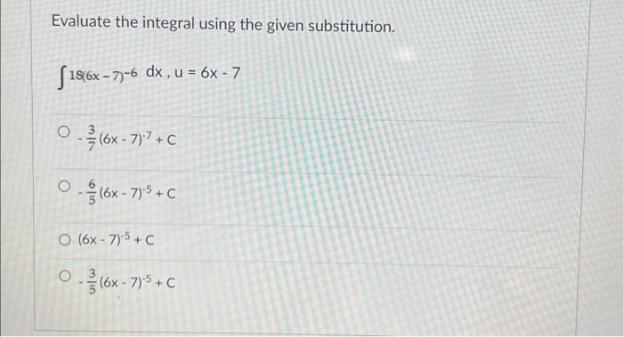 Solved Evaluate the integral using the given substitution. | Chegg.com