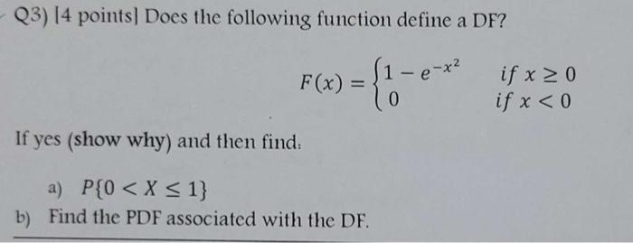 Solved Q3) [4 points] Does the following function define a | Chegg.com