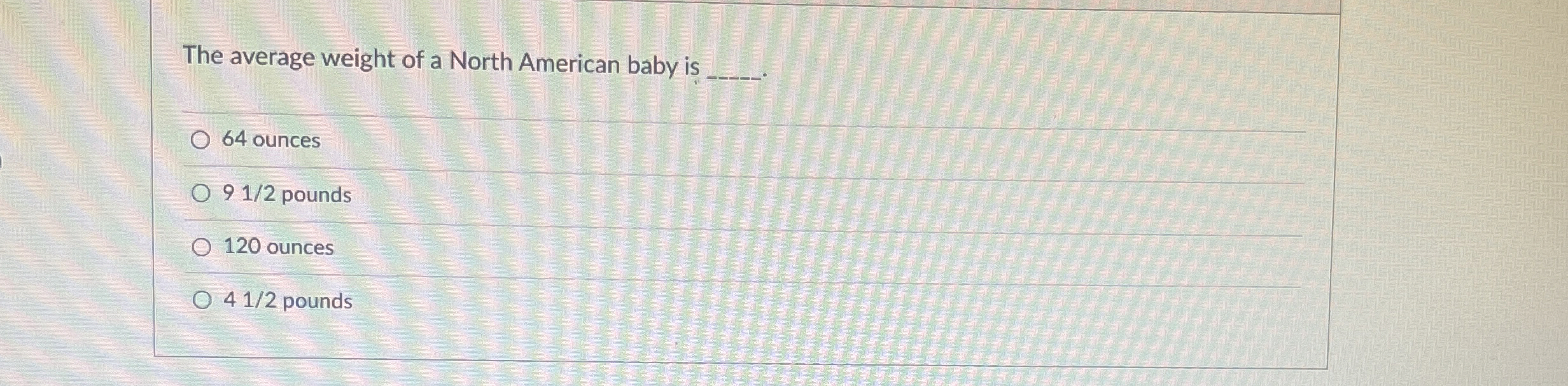 Solved The average weight of a North American baby is.64 | Chegg.com