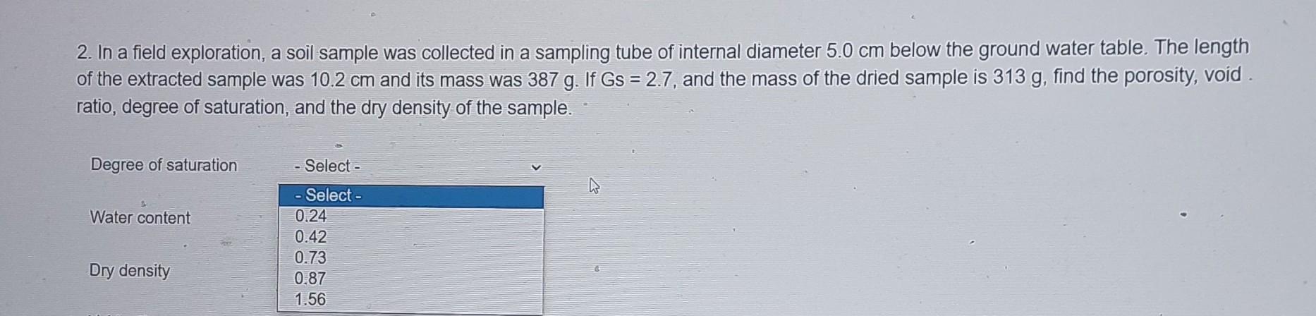 Solved 2. In a field exploration, a soil sample was | Chegg.com