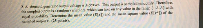 Solved 2. A sinusoid generator output voltage is A coswt. | Chegg.com