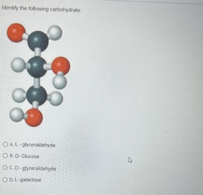 Solved Identify the following carbohydrate: A. | Chegg.com