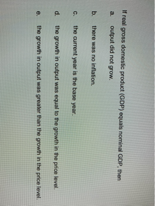 Solved If real gross domestic product (GDP) equals nominal | Chegg.com