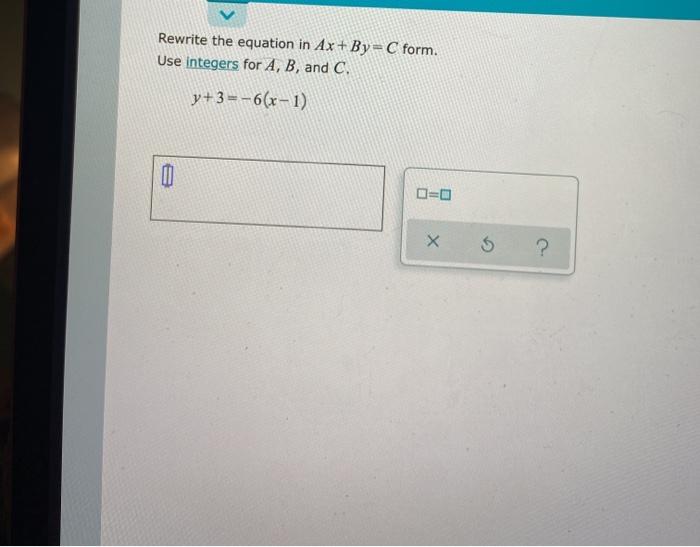 Solved Rewrite the equation in Ax+By=C form. Use integers | Chegg.com