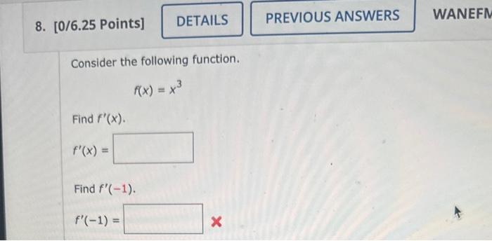 Solved Consider the following function. f(x)=x3 Find f′(x) | Chegg.com