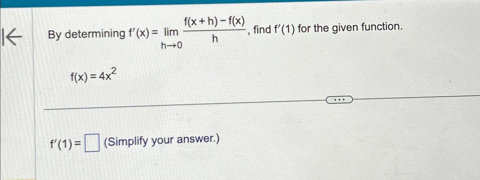 Solved By determining f'(x)=limh→0f(x+h)-f(x)h, ﻿find f'(1) | Chegg.com