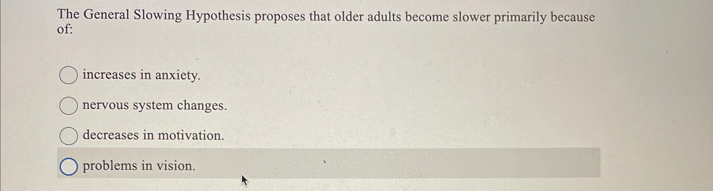Solved The General Slowing Hypothesis proposes that older | Chegg.com