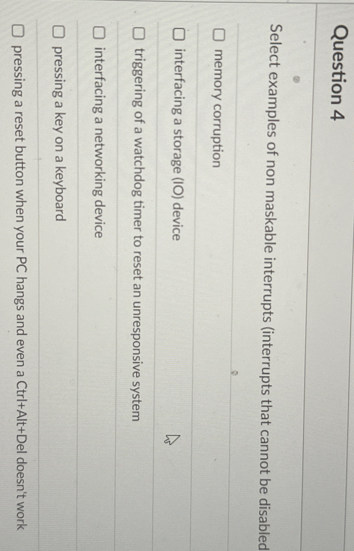 Solved Question 4Select examples of non maskable interrupts | Chegg.com