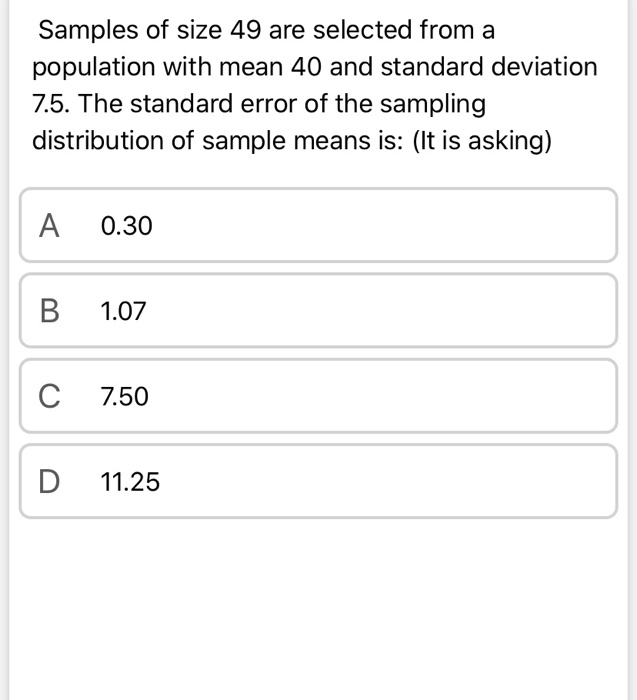 Solved Samples of size 49 are selected from a population | Chegg.com