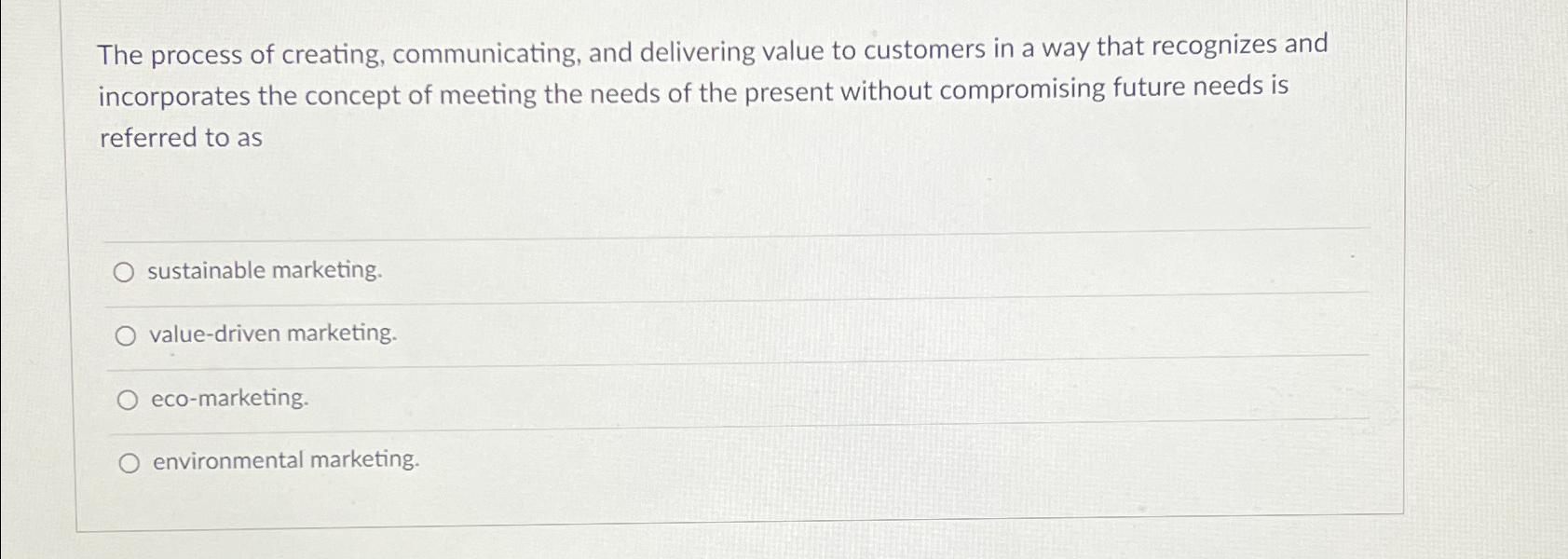 Solved The process of creating, communicating, and | Chegg.com