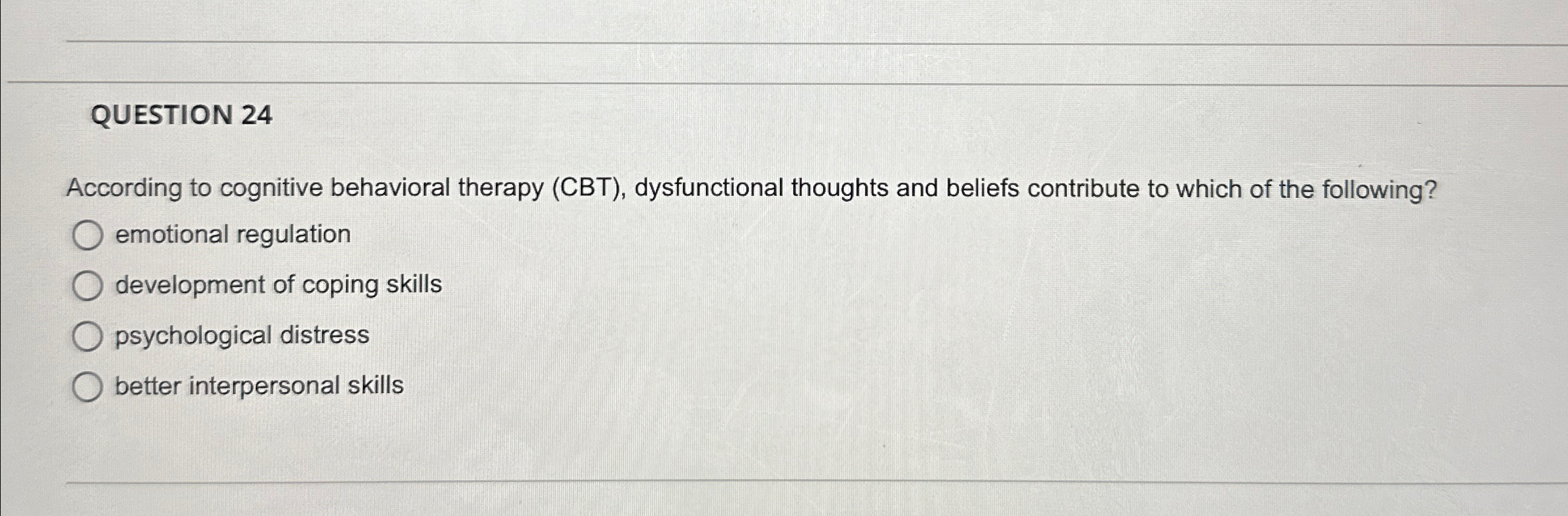 Solved QUESTION 24According to cognitive behavioral therapy | Chegg.com