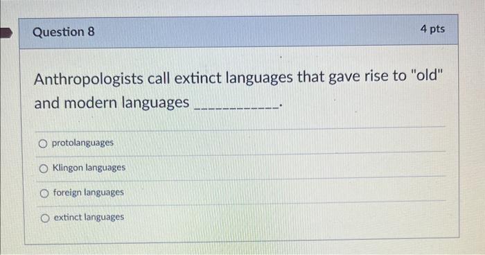 Anthropologists call extinct languages that gave rise | Chegg.com