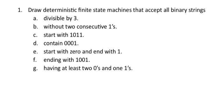 Solved 1. Draw deterministic finite state machines that | Chegg.com