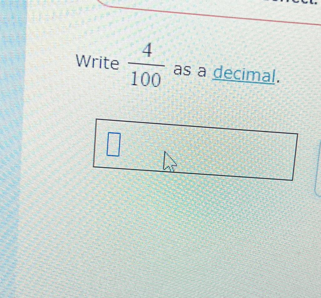 Solved Write 4100 ﻿as a decimal. | Chegg.com
