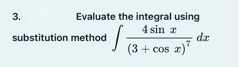 Evaluate the integral using substitution method | Chegg.com