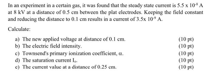 Solved In an experiment in a certain gas, it was found that | Chegg.com