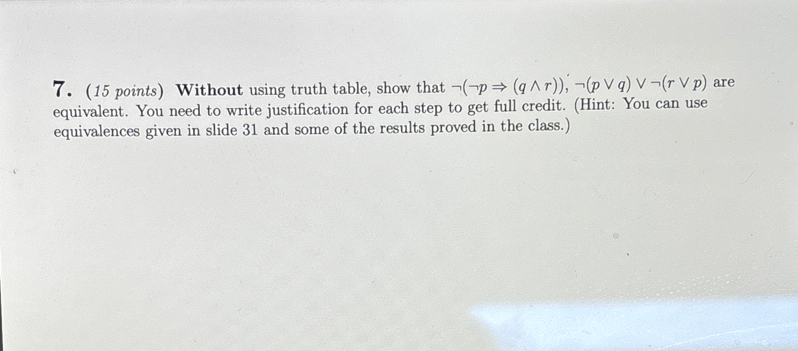 Solved (15 ﻿points) ﻿Without using truth table, show that | Chegg.com