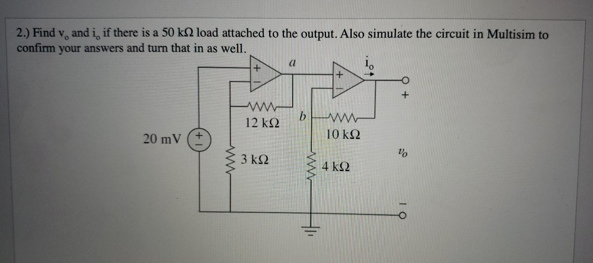 Solved 2.) Find vo and io if there is a 50kΩ load attached | Chegg.com