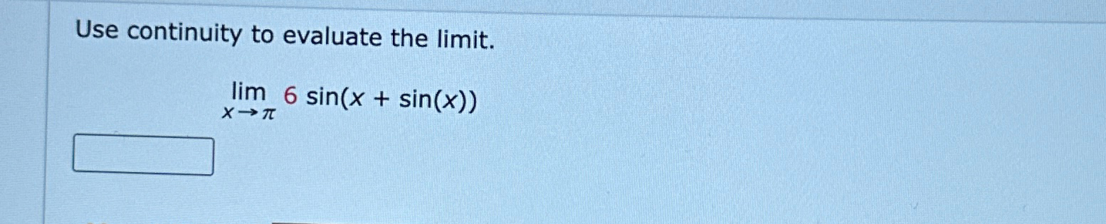 Solved Use continuity to evaluate the | Chegg.com