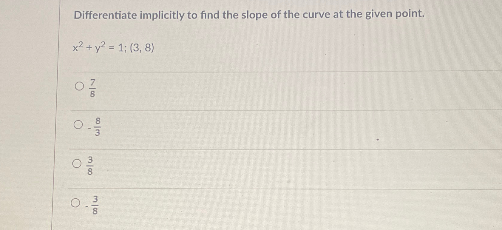 Solved Differentiate implicitly to find the slope of the | Chegg.com