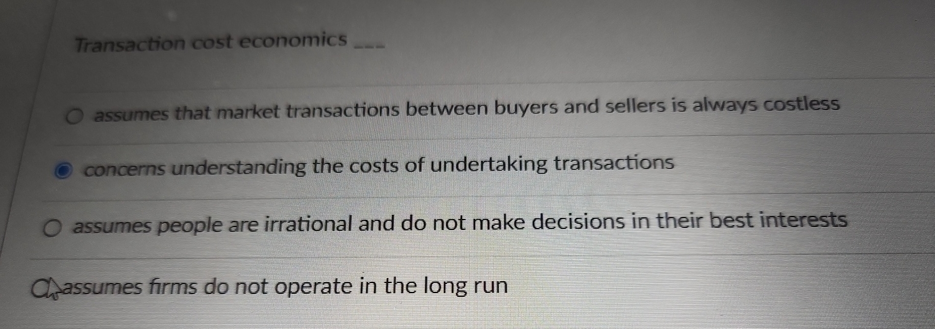 Solved Transaction cost economics q, ﻿assumes that market | Chegg.com