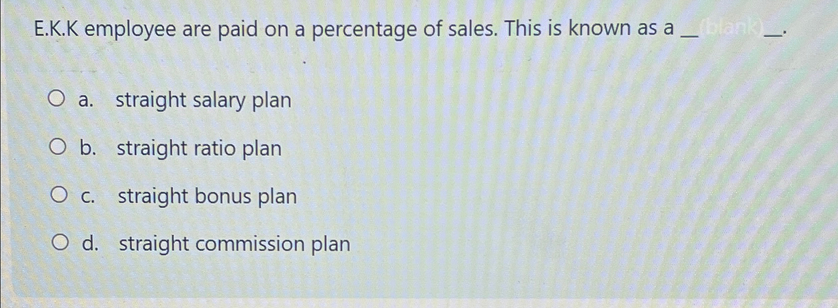 Solved E.K.K employee are paid on a percentage of sales. | Chegg.com