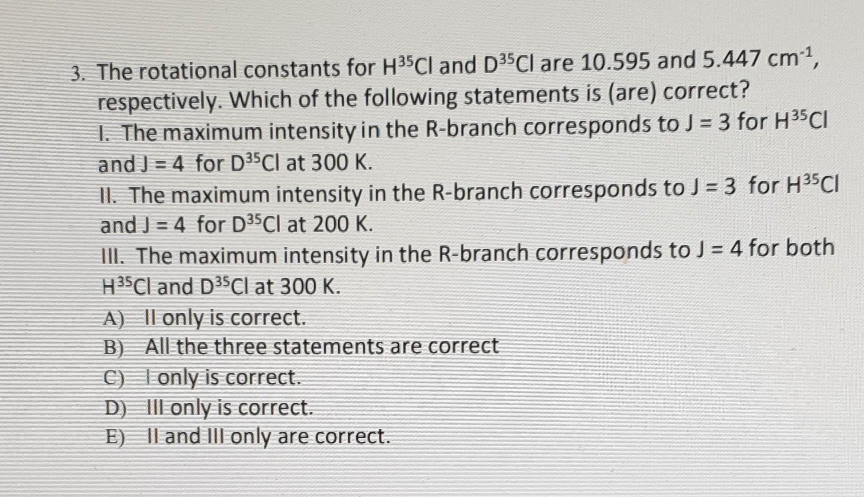 Solved 3. The rotational constants for H35Cl and D35Cl are | Chegg.com