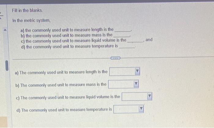 Solved Fill in the blanks. In the metric system, a) the | Chegg.com