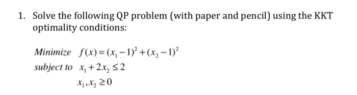 Solved 1. Solve the following QP problem (with paper and | Chegg.com