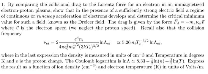 Solved 1. By comparing the collisional drag to the Lorentz | Chegg.com