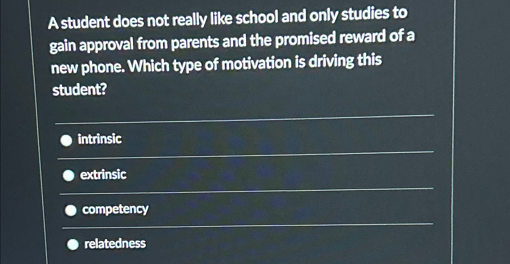 Solved A student does not really like school and only | Chegg.com