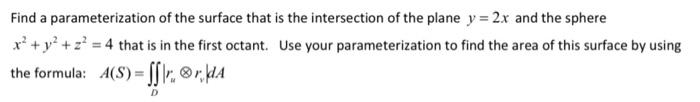 Solved Find a parameterization of the surface that is the | Chegg.com