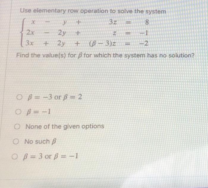 Solved Use elementary row operation to solve the system Find | Chegg.com