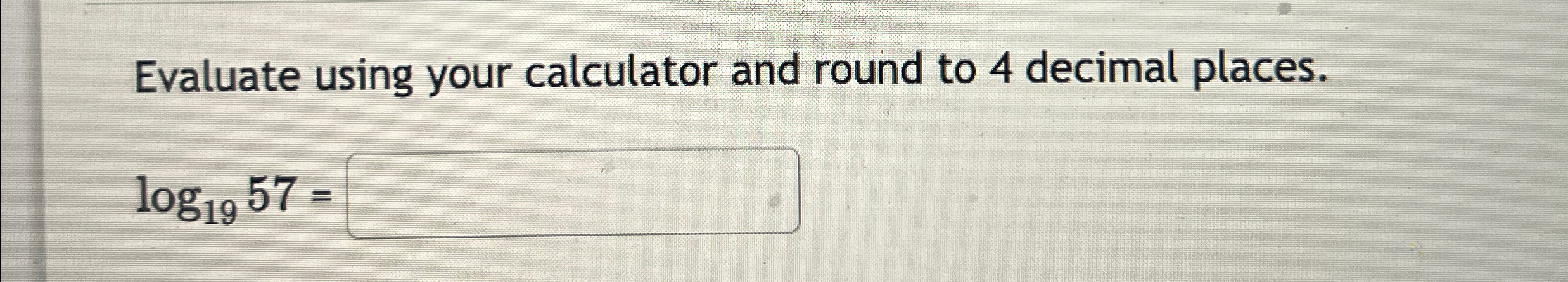 Solved Evaluate using your calculator and round to 4 | Chegg.com