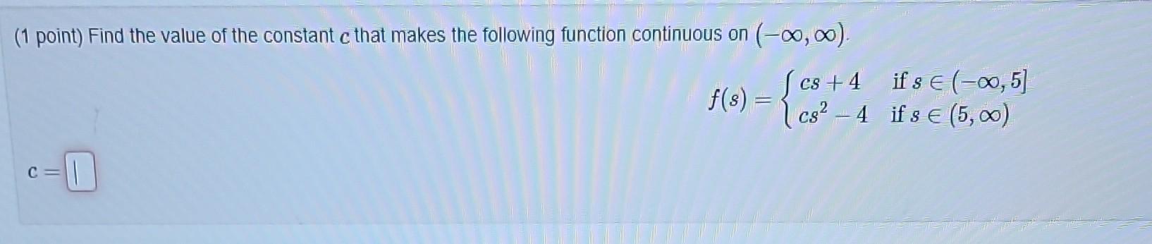 Solved (1 point) Find the value of the constant c that makes | Chegg.com