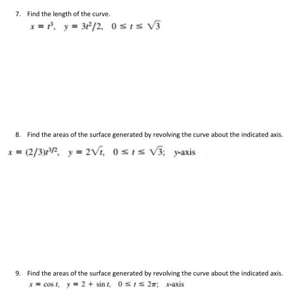 Solved 7. Find the length of the curve. x=t3,y=3t2/2,0≤t≤3 | Chegg.com