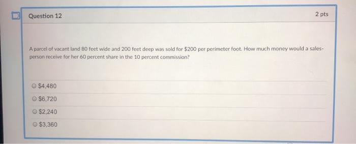 Solved Question 12 2 pts A parcel of vacant land 80 feet | Chegg.com