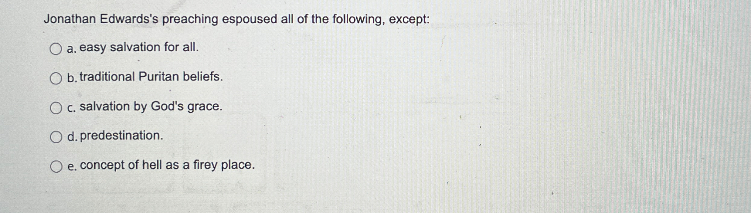 Solved Jonathan Edwards's preaching espoused all of the | Chegg.com